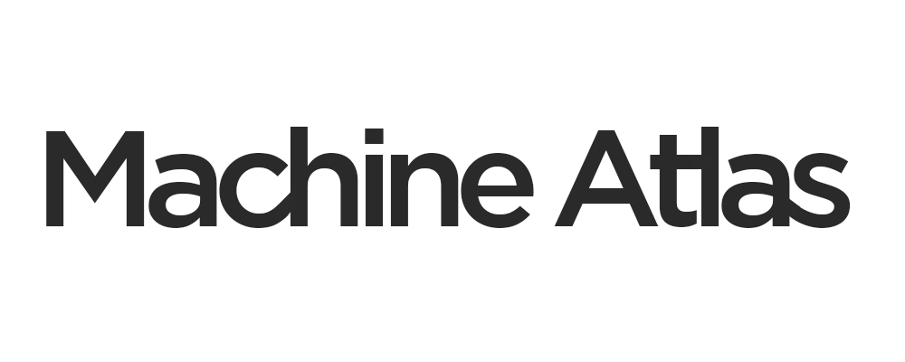 Machine Atlas is online! - Machine Atlas