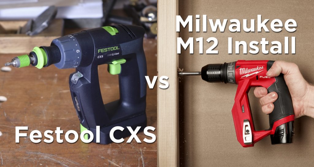 Festool CXS vs Milwaukee M12 FUEL - Search for the best Installation ...